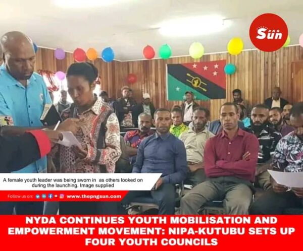 NYDA CONTINUES YOUTH MOBILISATION AND EMPOWERMENT MOVEMENT: NIPA-KUTUBU SETS UP FOUR YOUTH ...