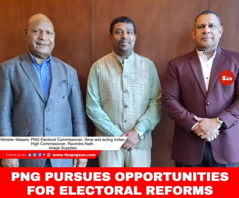 PNG PURSUES OPPORTUNITIES FOR ELECTORAL REFORMS