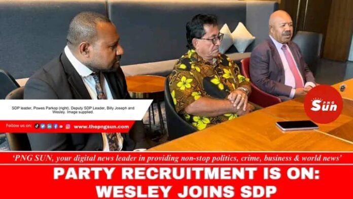 PARTY RECRUITMENT IS ON: WESLEY JOINS SDP
