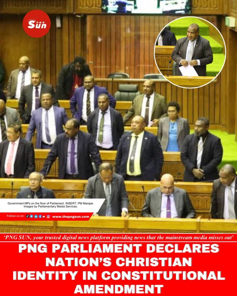 PNG PARLIAMENT DECLARES NATION’S CHRISTIAN IDENTITY