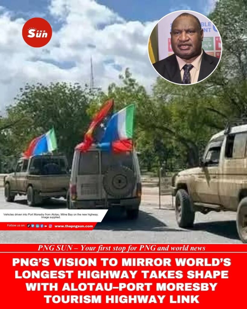 PNG’S VISION TO MIRROR WORLD’S LONGEST HIGHWAY TAKES SHAPE WITH ALOTAU ...