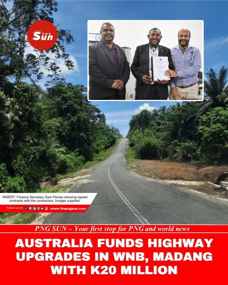 AUSTRALIAN FUNDS HIGHWAY UPGRADES IN WNB, MADANG WITH K20 MILLION